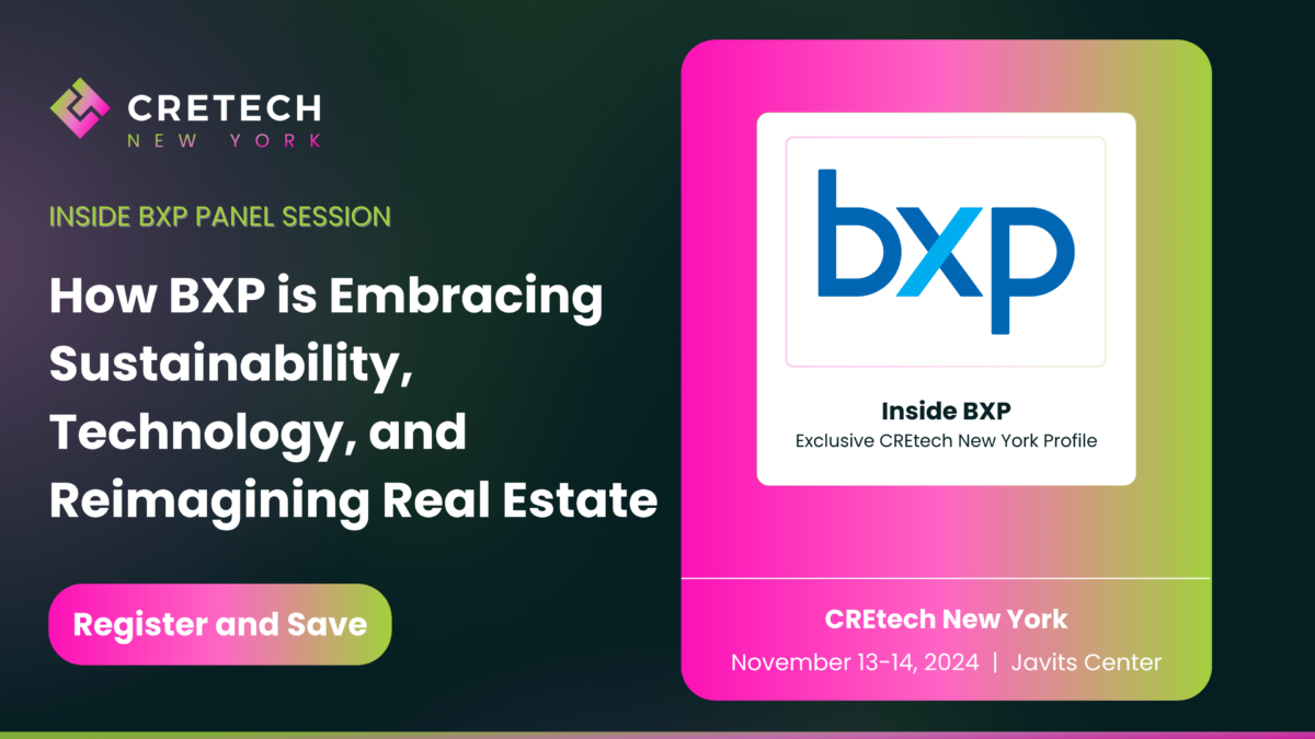 BXP to Join the CREtech New York Main Stage for a Session on Sustainable Practices and ...