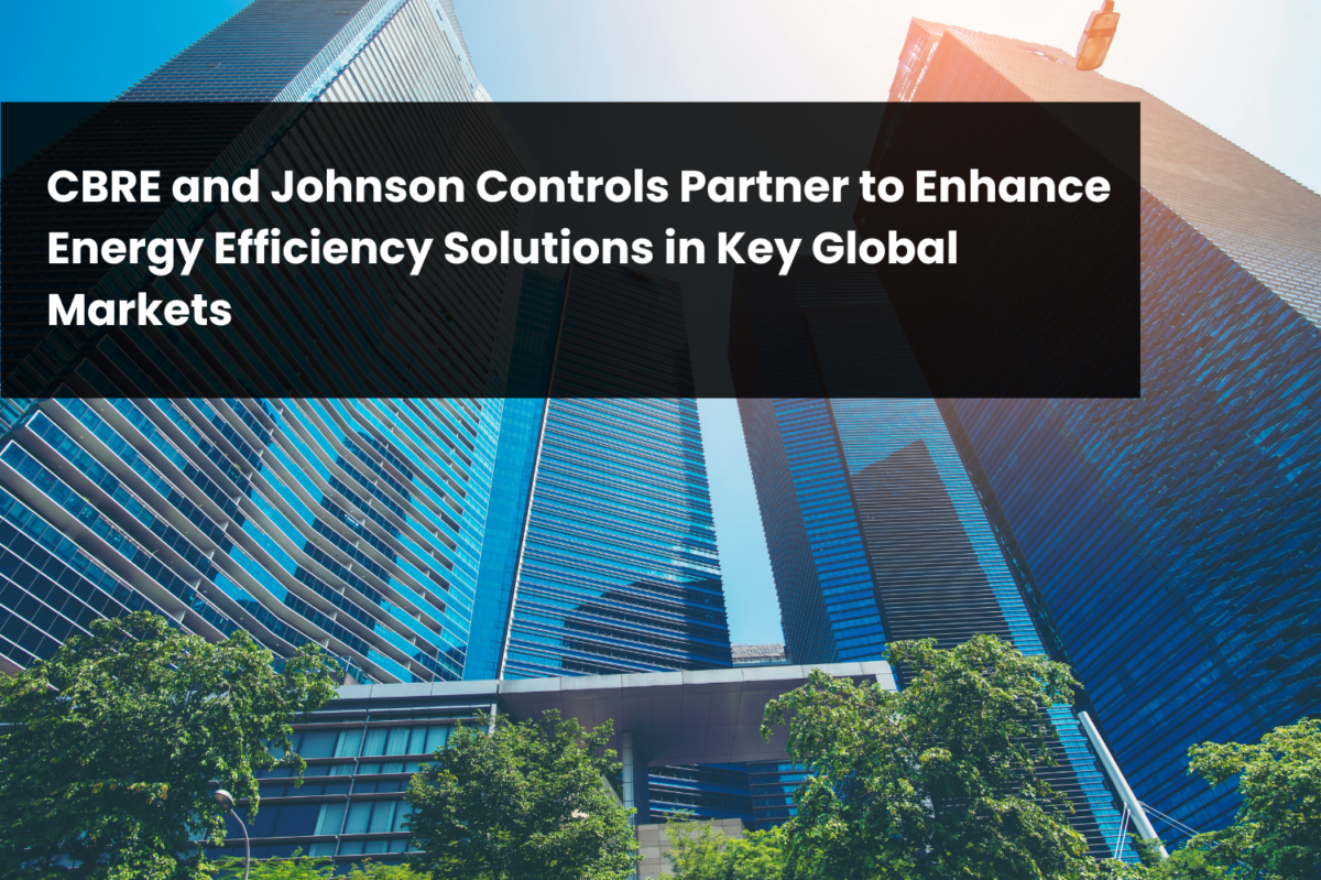 CBRE and Johnson Controls Partner to Enhance Energy Efficiency ...